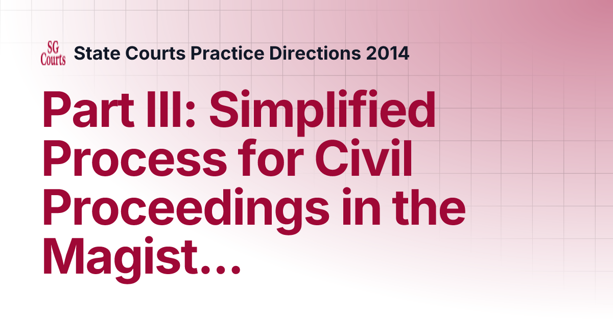 Part III: Simplified Process for Civil Proceedings in the Magistrate’s ...